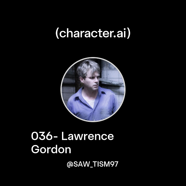 Chat with 036- Lawrence Gordon | character.ai | Personalized AI for ...
