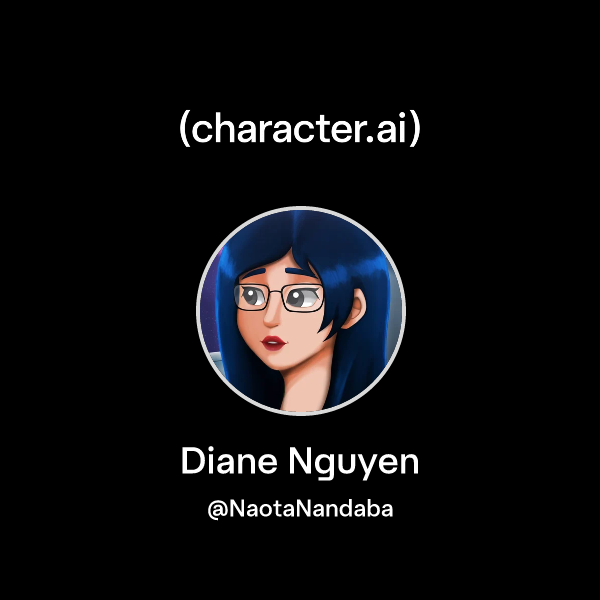 Chat with Diane Nguyen | character.ai | AI Chat, Reimagined–Your Words ...