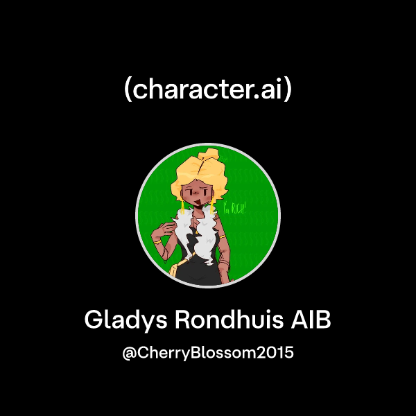 Chat with Gladys Rondhuis AIB | character.ai | AI Chat, Reimagined–Your ...