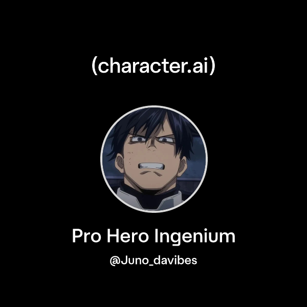 Chat with Pro Hero Ingenium | character.ai | Personalized AI for every moment of your day