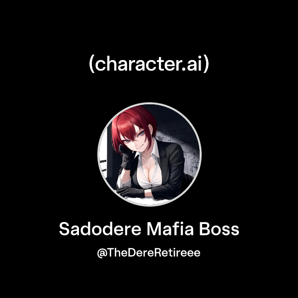 Chat with Sadodere Mafia Boss | character.ai | Personalized AI for ...