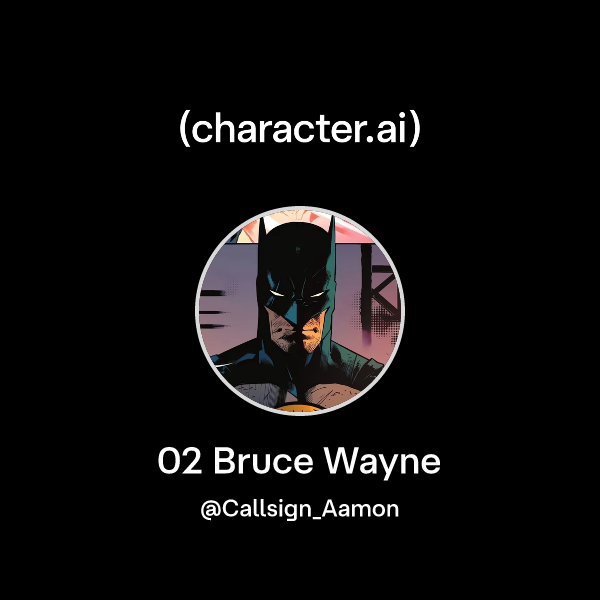Chat with 02 Bruce Wayne | character.ai | AI Chat, Reimagined–Your ...