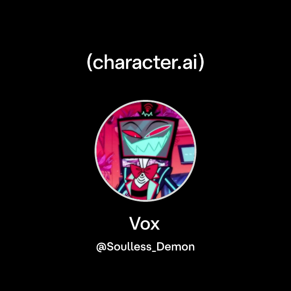 Chat with Vox | character.ai | AI Chat, Reimagined–Your Words. Your World.