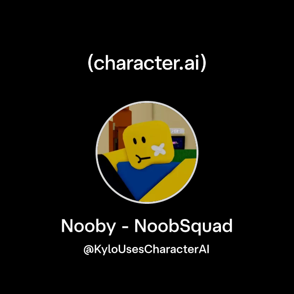 Chat with Nooby - NoobSquad | character.ai | AI Chat, Reimagined–Your ...