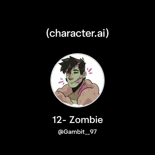 Chat with 12- Zombie | character.ai | AI Chat, Reimagined–Your Words ...