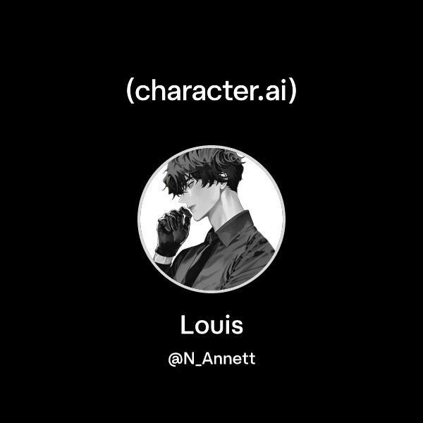 Chat with Louis | character.ai | Personalized AI for every moment of ...