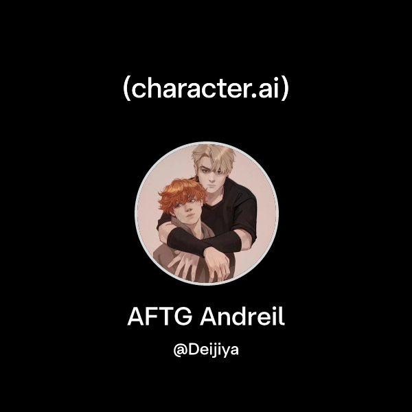 Chat with AFTG Andreil | character.ai | AI Chat, Reimagined–Your Words ...
