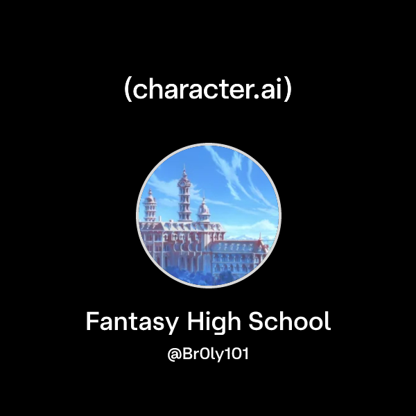 Chat with Fantasy High School | character.ai | AI Chat, Reimagined–Your ...