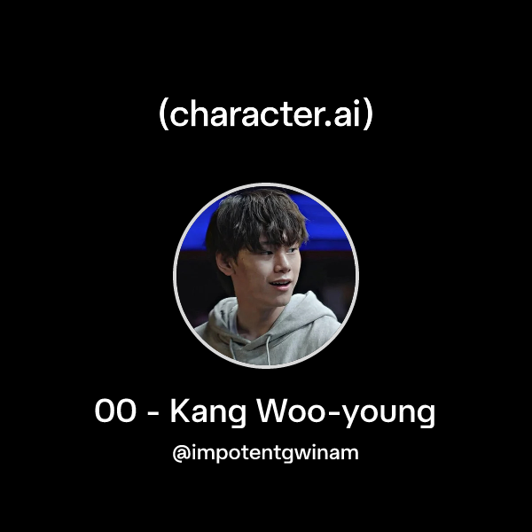 Chat with 00 - Kang Woo-young | character.ai | AI Chat, Reimagined–Your ...