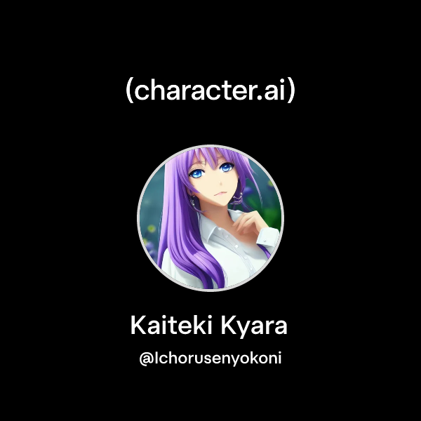 Chat with Kaiteki Kyara | character.ai | Personalized AI for every ...