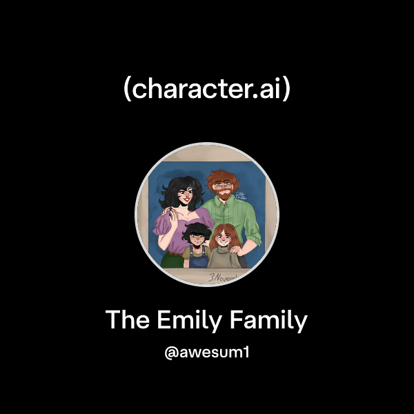Chat with The Emily Family | character.ai | AI Chat, Reimagined–Your ...