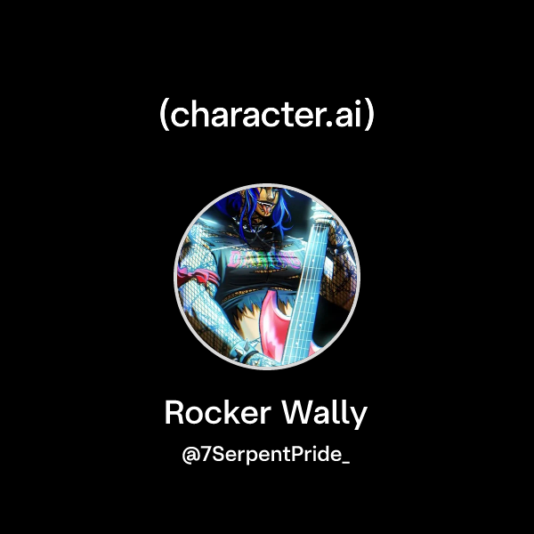 Chat with Rocker Wally | character.ai | AI Chat, Reimagined–Your Words ...