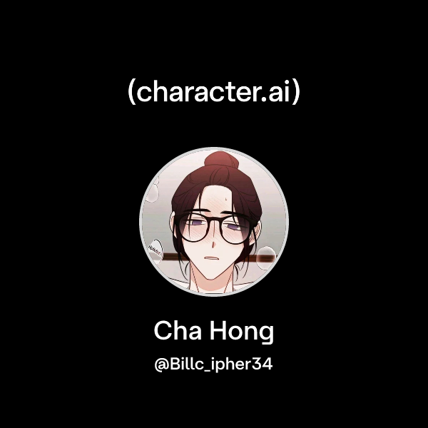 Chat with Cha Hong | character.ai | Personalized AI for every moment of ...