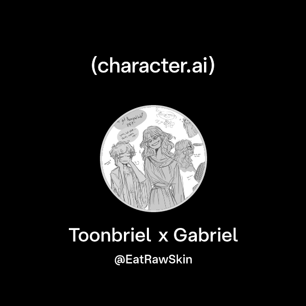 Chat with Toonbriel x Gabriel | character.ai | Personalized AI for every moment of your day