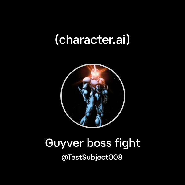 Chat with Guyver boss fight | character.ai | AI Chat, Reimagined–Your ...