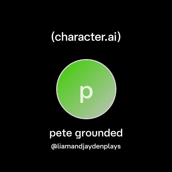 Chat with pete grounded | character.ai | AI Chat, Reimagined–Your Words ...