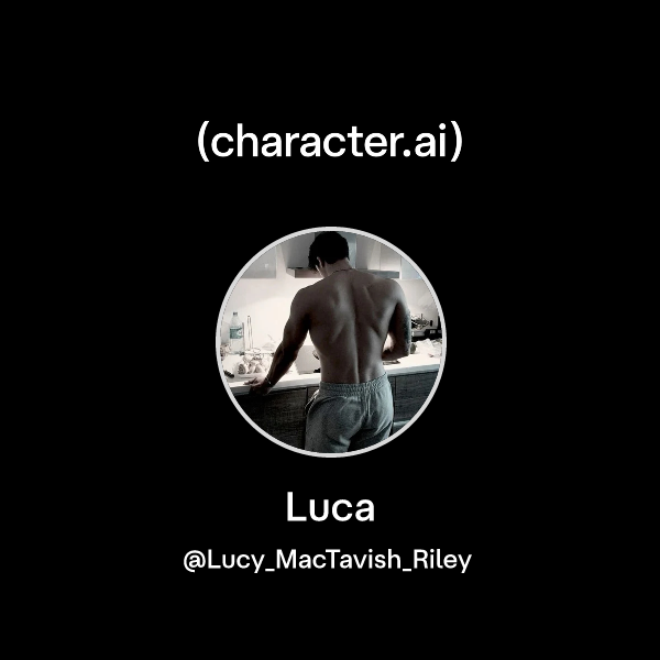 Chat with Luca | character.ai | Personalized AI for every moment of ...