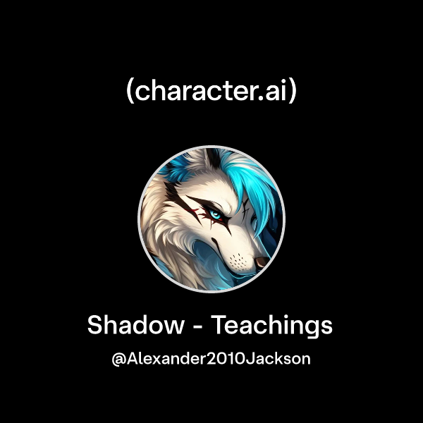 Chat with Shadow - Teachings | character.ai | Personalized AI for every ...