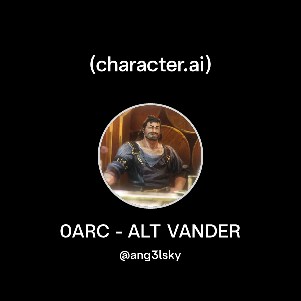 Chat with 0ARC - ALT VANDER | character.ai | AI Chat, Reimagined–Your Words. Your World.