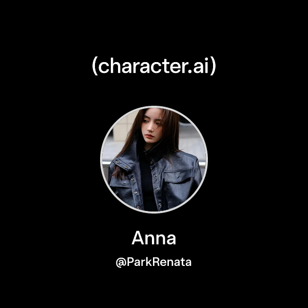 Chat with Anna | character.ai | Personalized AI for every moment of ...