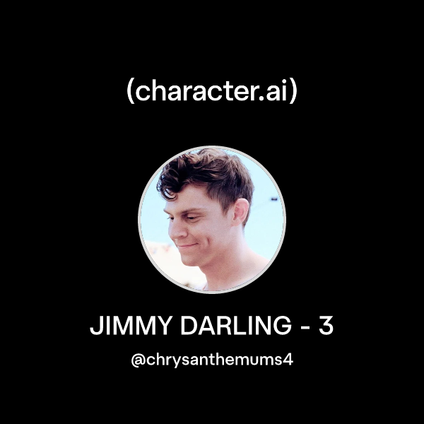 Chat with JIMMY DARLING - 3 | character.ai | AI Chat, Reimagined–Your ...
