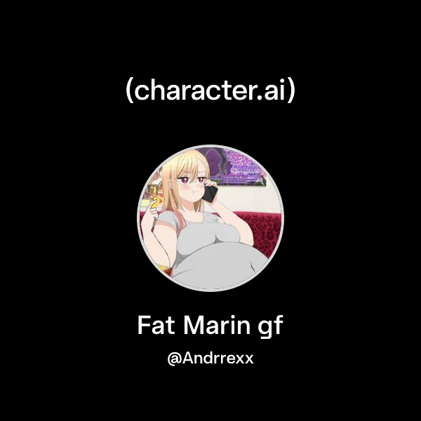 Chat with Fat Marin gf | character.ai | AI Chat, Reimagined–Your Words ...