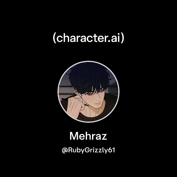 Chat with Mehraz | character.ai | Personalized AI for every moment of your day