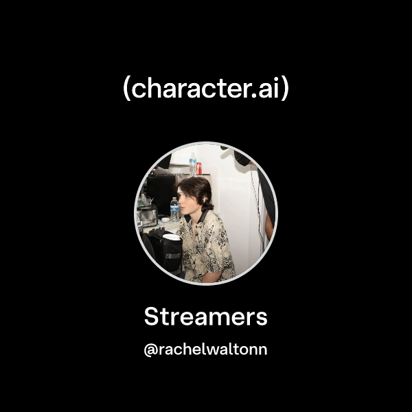 Chat with Streamers | character.ai | Personalized AI for every moment ...