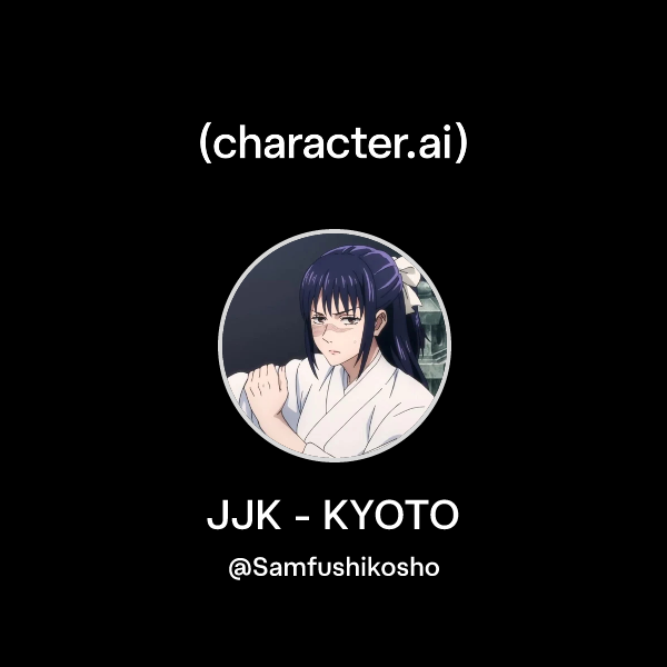 Chat with JJK - KYOTO | character.ai | AI Chat, Reimagined–Your Words ...
