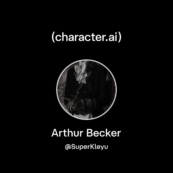 Chat with Arthur Becker | character.ai | Personalized AI for every ...