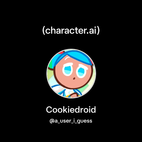 Chat with Cookiedroid | character.ai | AI Chat, Reimagined–Your Words ...
