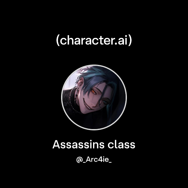 Chat with Assassins class | character.ai | Personalized AI for every ...