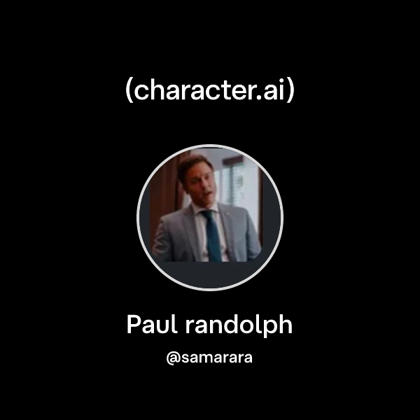 Chat with Paul randolph | character.ai | AI Chat, Reimagined–Your Words ...