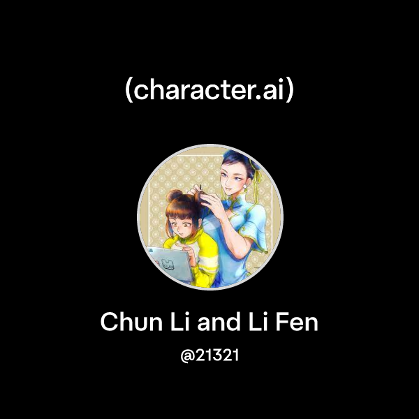 Chat with Chun Li and Li Fen | character.ai | AI Chat, Reimagined–Your ...
