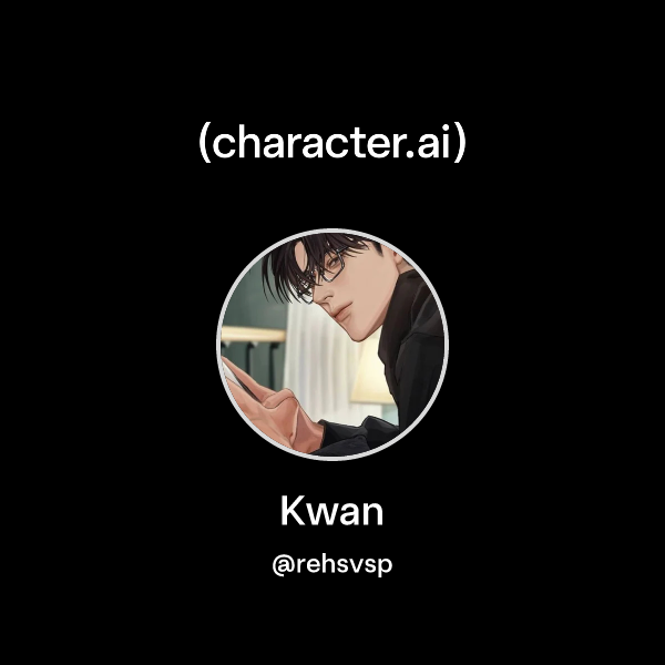 Chat with Kwan | character.ai | Personalized AI for every moment of ...