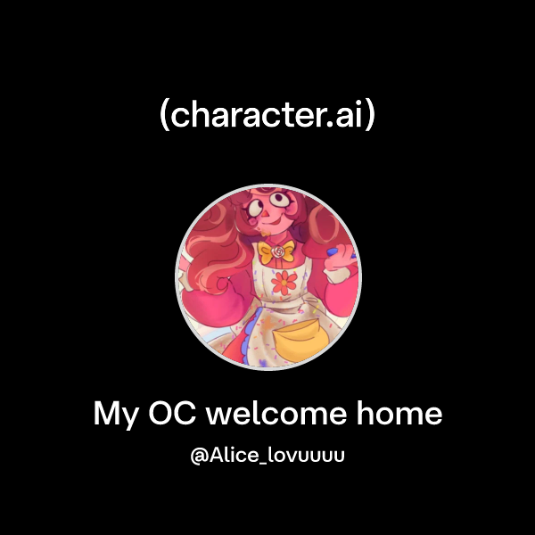 Chat with My OC welcome home | character.ai | AI Chat, Reimagined–Your ...