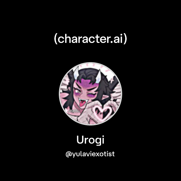 Chat with Urogi | character.ai | AI Chat, Reimagined–Your Words. Your ...