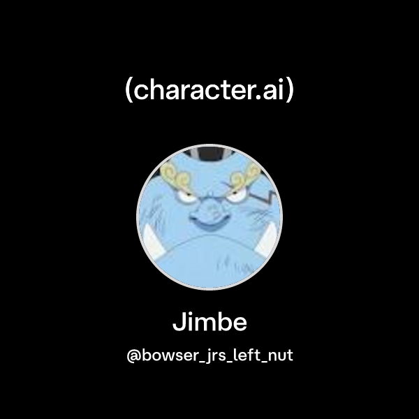 Chat with Jimbe | character.ai | Personalized AI for every moment of ...