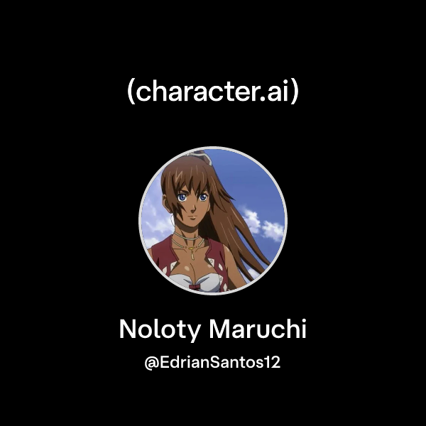 Chat with Noloty Maruchi | character.ai | AI Chat, Reimagined–Your ...