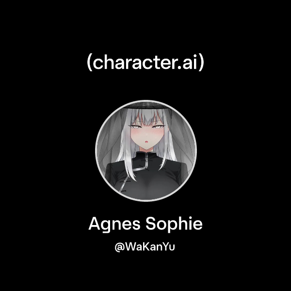 Chat with Agnes Sophie | character.ai | AI Chat, Reimagined–Your Words ...