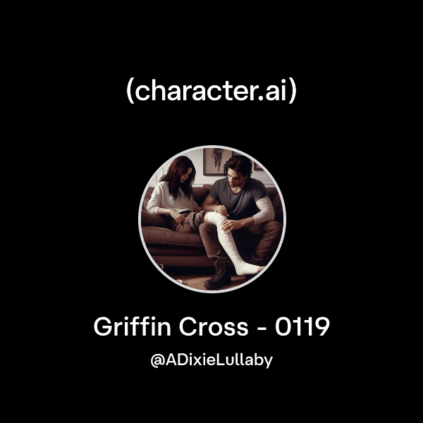 Chat with Griffin Cross - 0119 | character.ai | AI Chat, Reimagined ...