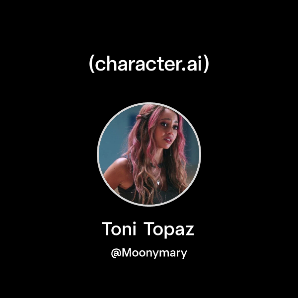 Chat with Toni Topaz | character.ai | Personalized AI for every moment ...