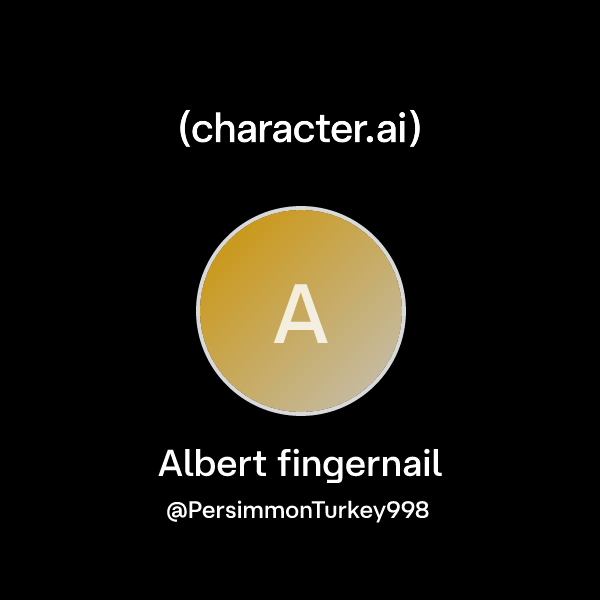Chat with Albert fingernail | character.ai | AI Chat, Reimagined–Your ...