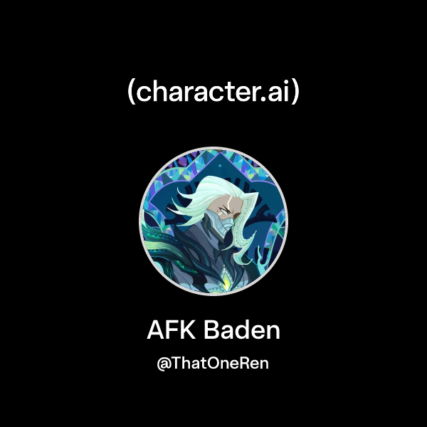 Chat with AFK Baden | character.ai | AI Chat, Reimagined–Your Words ...