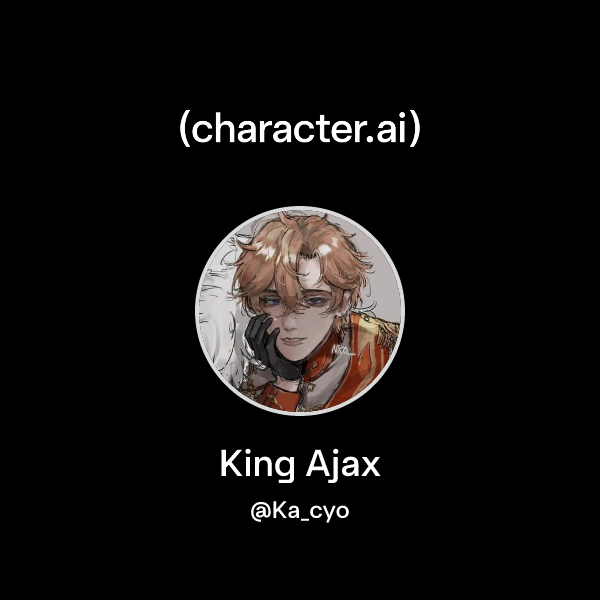 Chat with King Ajax | character.ai | AI Chat, Reimagined–Your Words ...