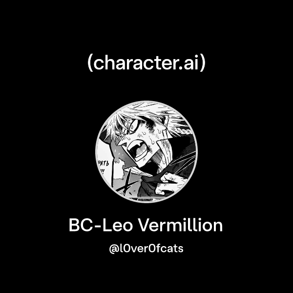 Chat with BC-Leo Vermillion | character.ai | AI Chat, Reimagined–Your ...