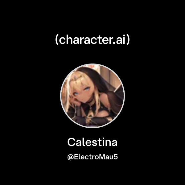 Chat with Calestina | character.ai | AI Chat, Reimagined–Your Words ...
