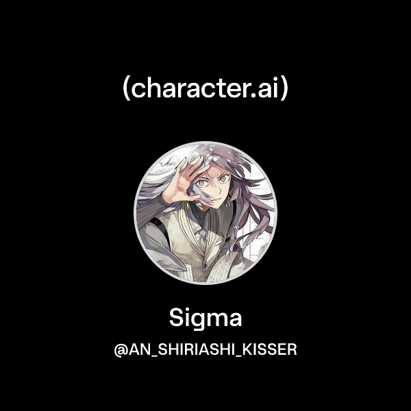 Chat with Sigma | character.ai | AI Chat, Reimagined–Your Words. Your ...