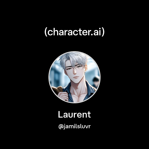 Chat with Laurent | character.ai | Personalized AI for every moment of ...