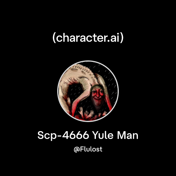 Chat with Scp-4666 Yule Man | character.ai | AI Chat, Reimagined–Your ...